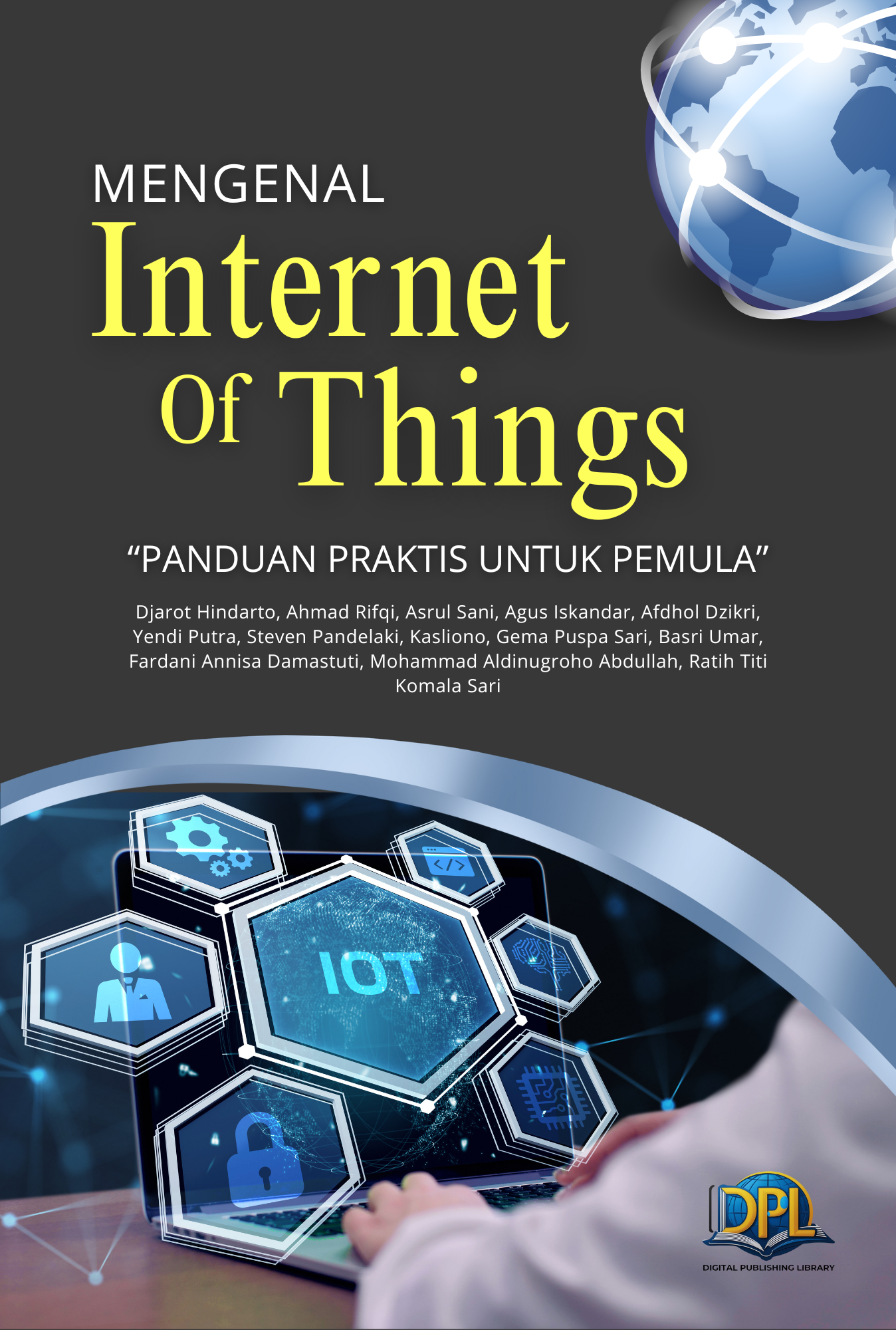 MENGENAL INTERNET OF THINGS: PANDUAN PRAKTIS UNTUK PEMULA – DP Library